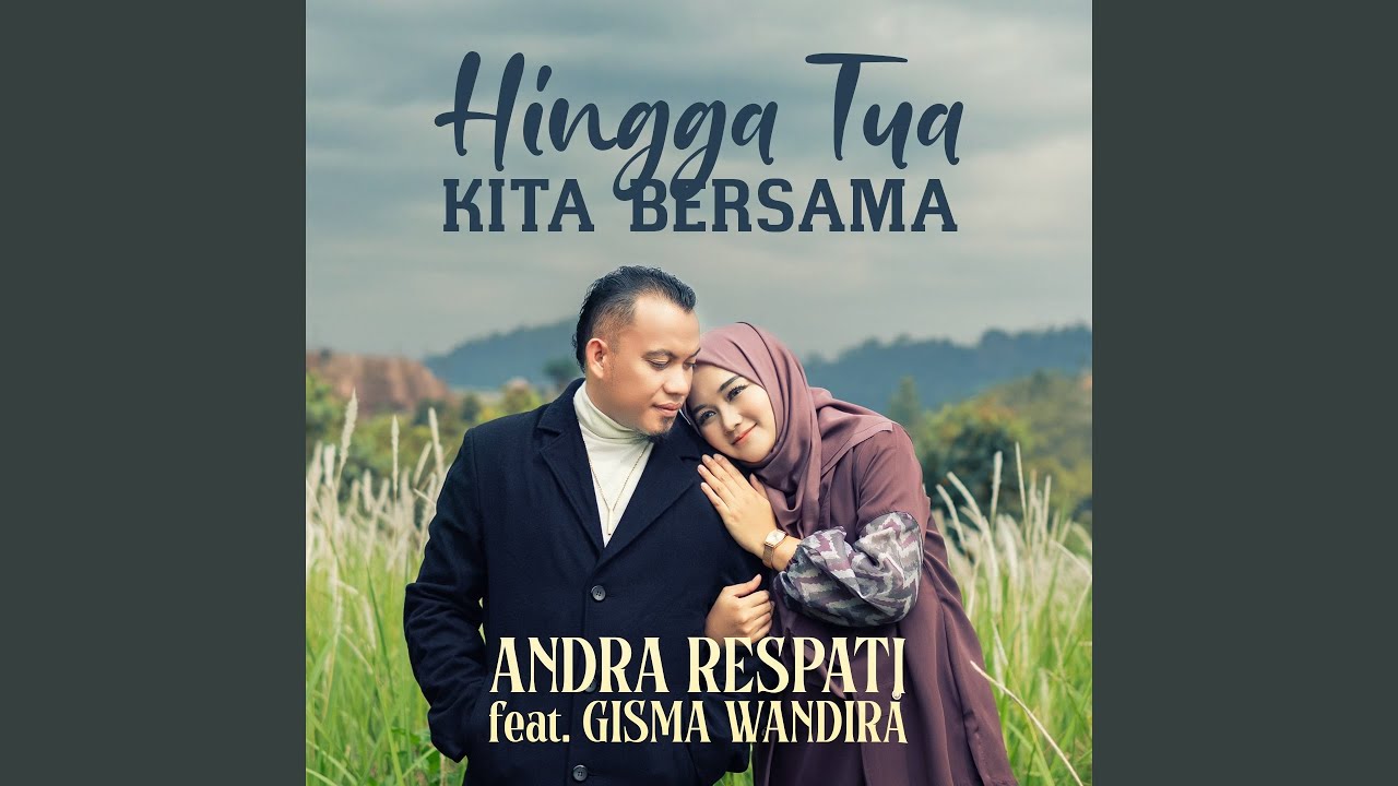 Hingga Tua Bersama (feat. Gisma Wandira) - YouTube