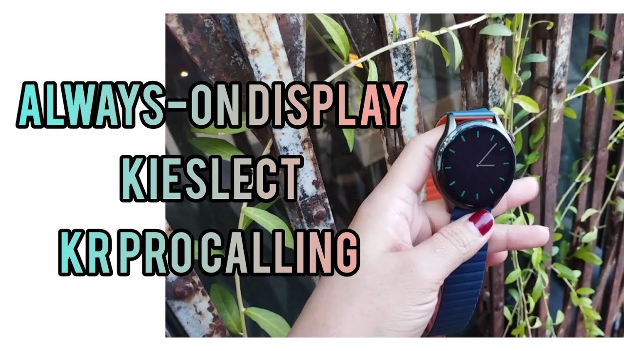Always-On Display Kieslect Kr Pro Calling - YouTube