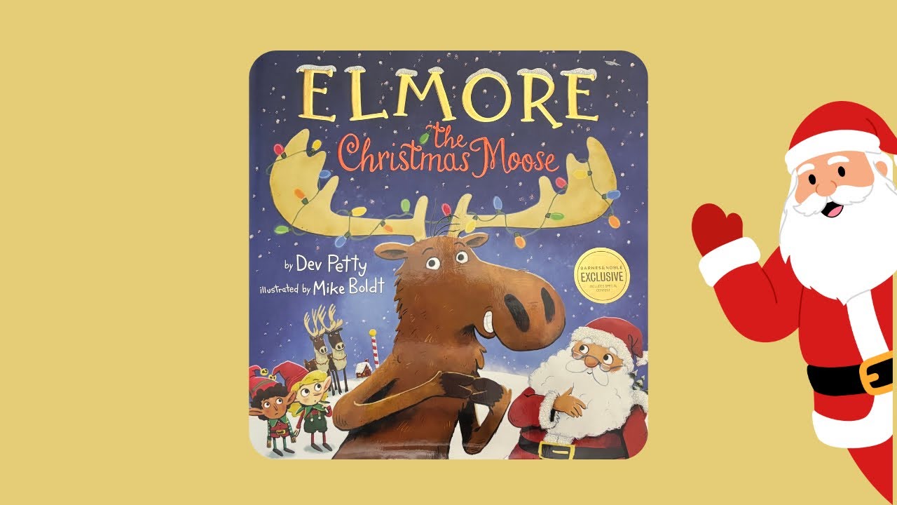 ELMORE the Christmas Moose 🫎🎅🏼🍪 Kids Book Read Aloud 📖 - YouTube