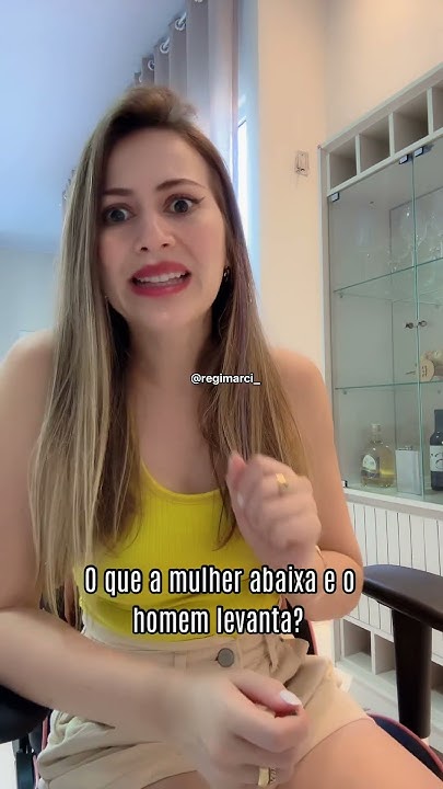 O que a mulher abaixa e o homem levanta? #reginamarciaalves #humor - YouTube