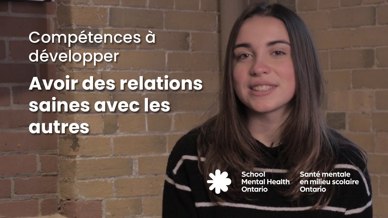 Compétences à développer : Avoir des relations saines avec les autres ...