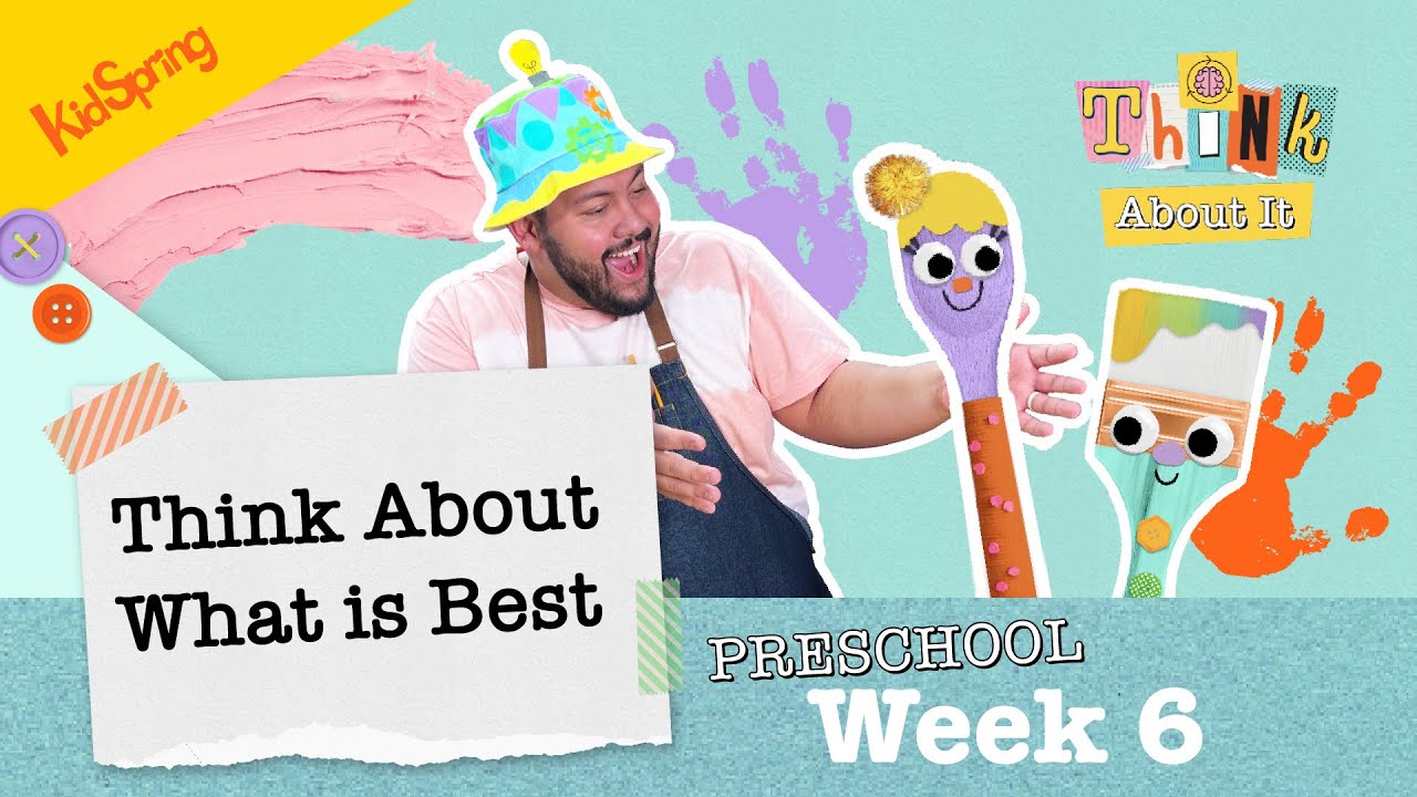 Think About What Is Best | Think About It | Preschool Week 6 - YouTube