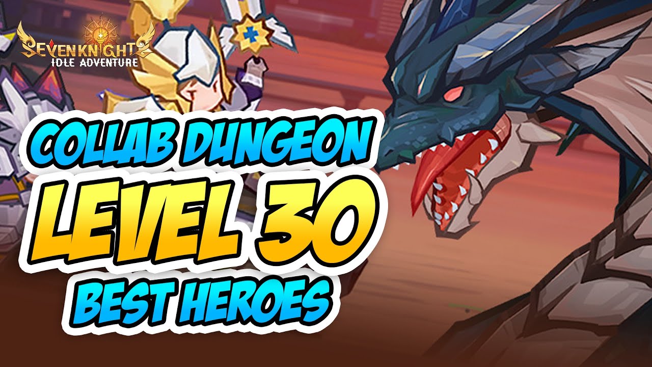 Finally I Defeated Collab Dungeon - Best Heroes | Seven Knights Idle ...