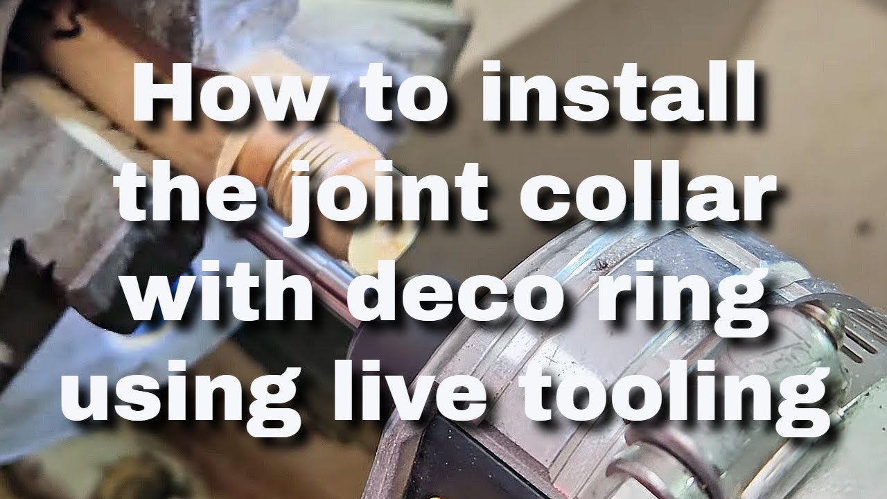 How to install a joint collar with deco rings using live tooling - YouTube