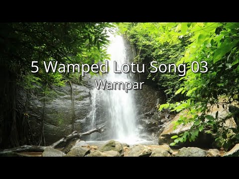 Wampar - 5 Wamped Lotu Song 03 [lbq] - YouTube