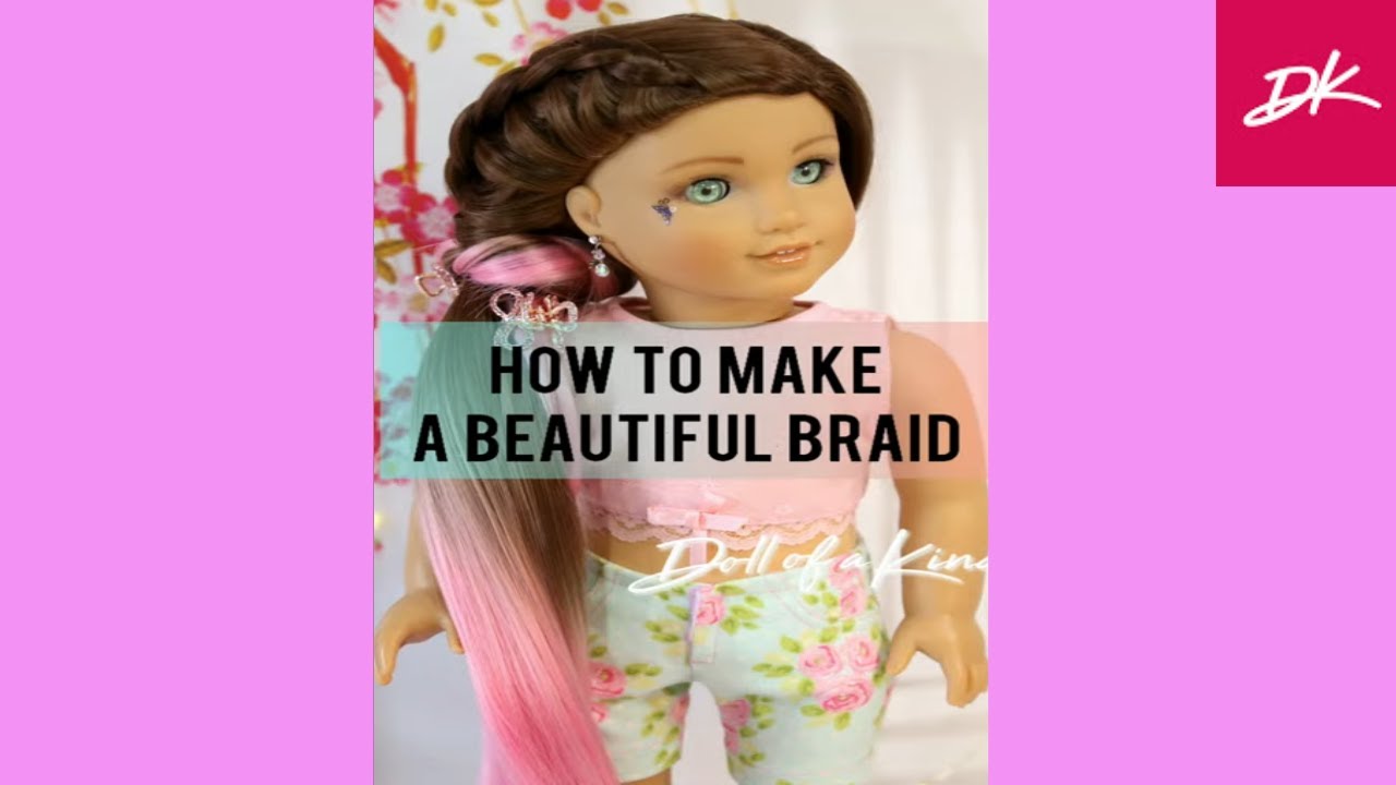 How To Make a Bautiful Braid for Dolls | New Hairstyles for Dolls - YouTube