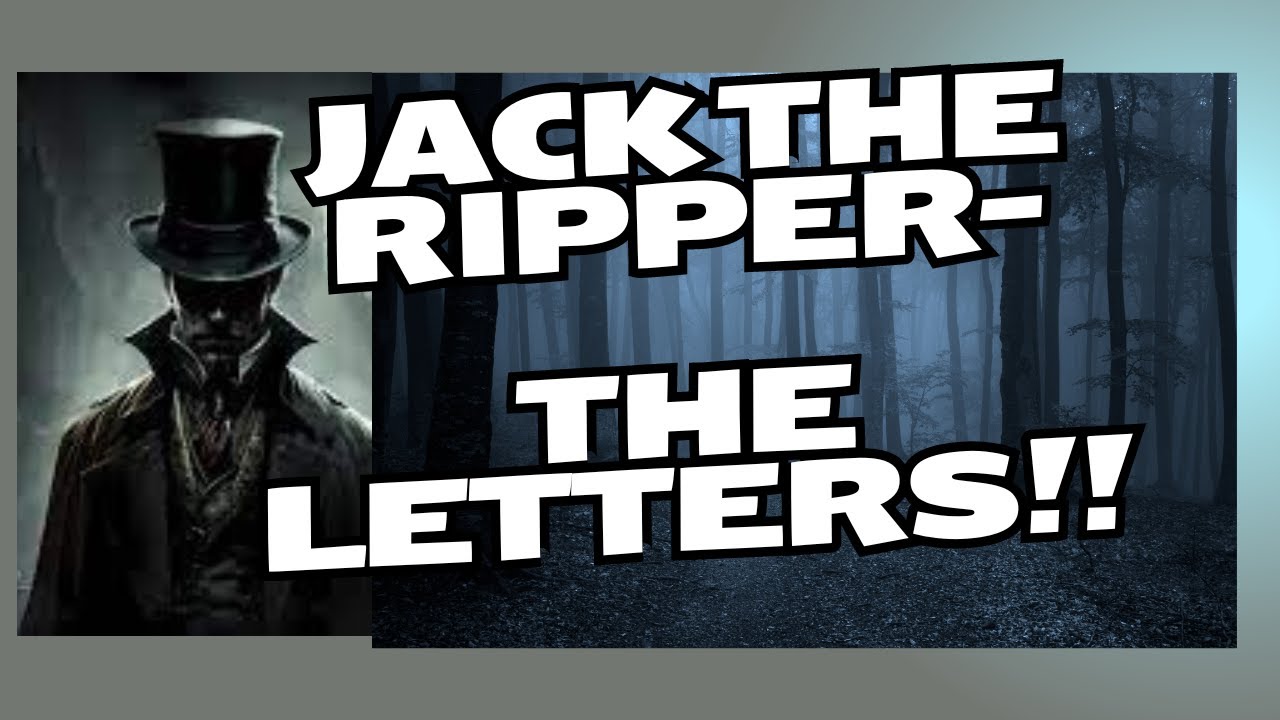 Jack the Ripper The Letters!!! - YouTube