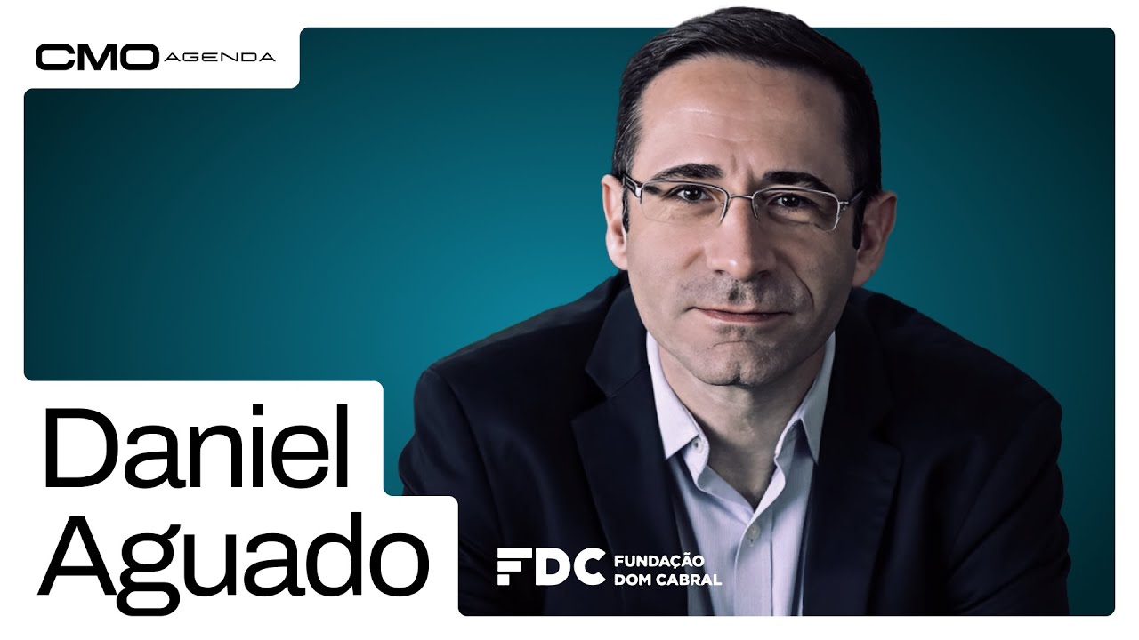 CMO AGENDA #1 com Daniel Aguado, Diretor de Marketing da Fundação Dom ...