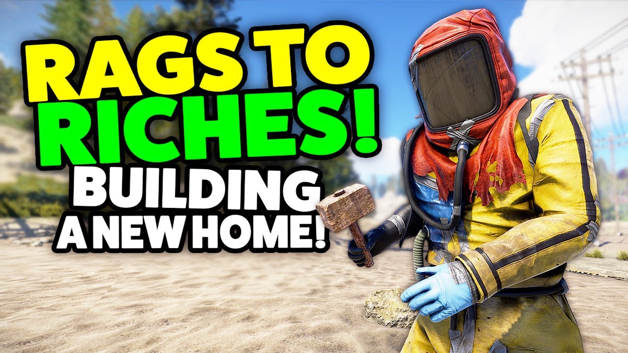 Building A NEW Home In The BEST AREA! - Rust Rags To Riches EP 1 - YouTube