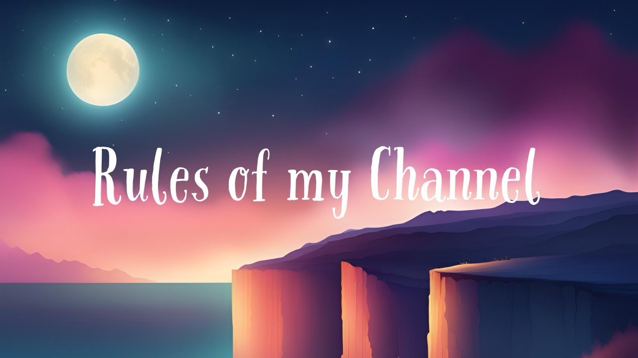 Rules of my Channel - YouTube