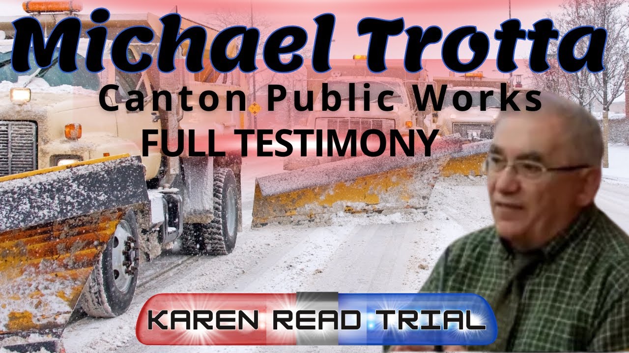 Michael Trotta FULL Testimony | Canton Public Works Super | Karen Read ...