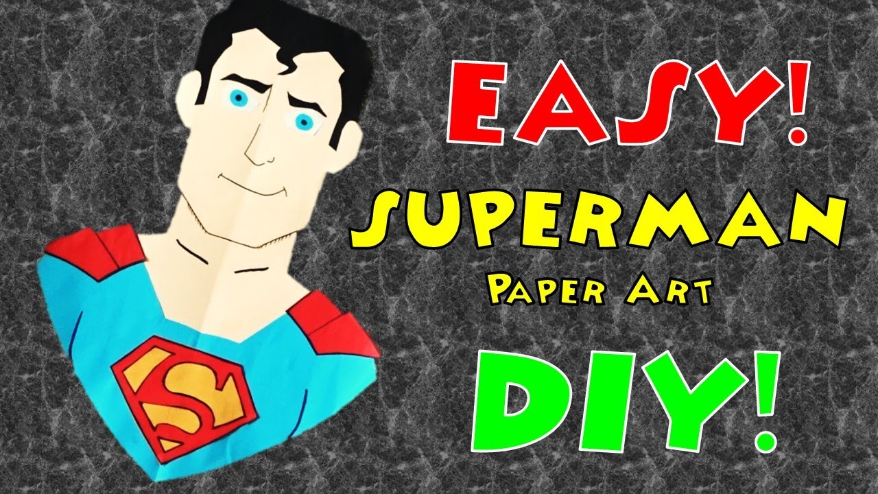 DIY Superman Paper Art Tutorial - YouTube