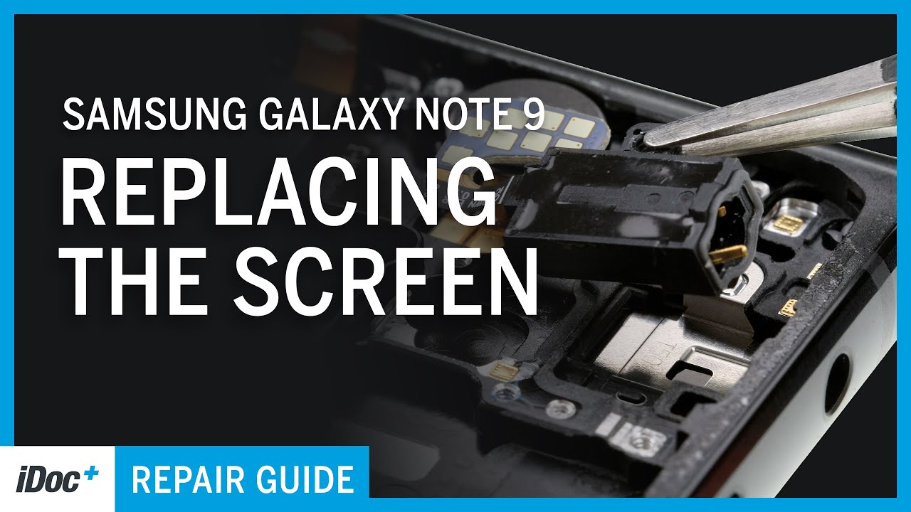 Samsung Galaxy Note 9 – Screen Replacement [including reassembly] - YouTube