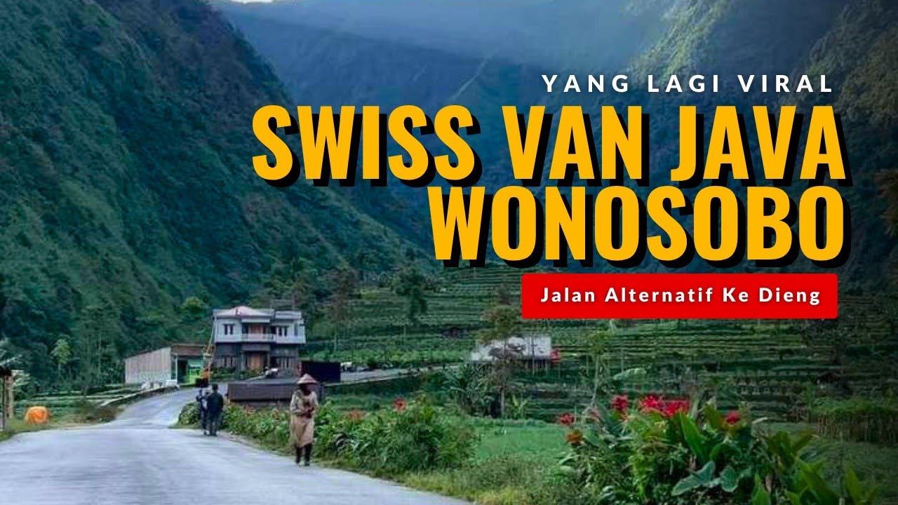 SERASA DI LUAR NEGERI || INI DIA SWISS VAN JAVA WONOSOBO YANG LAGI ...