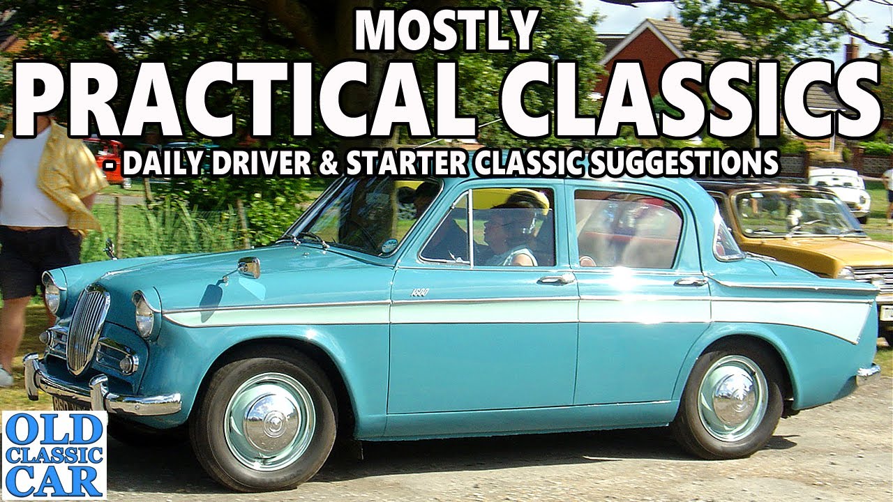 Mostly PRACTICAL CLASSICS - daily drivers, starter classics etc - YouTube