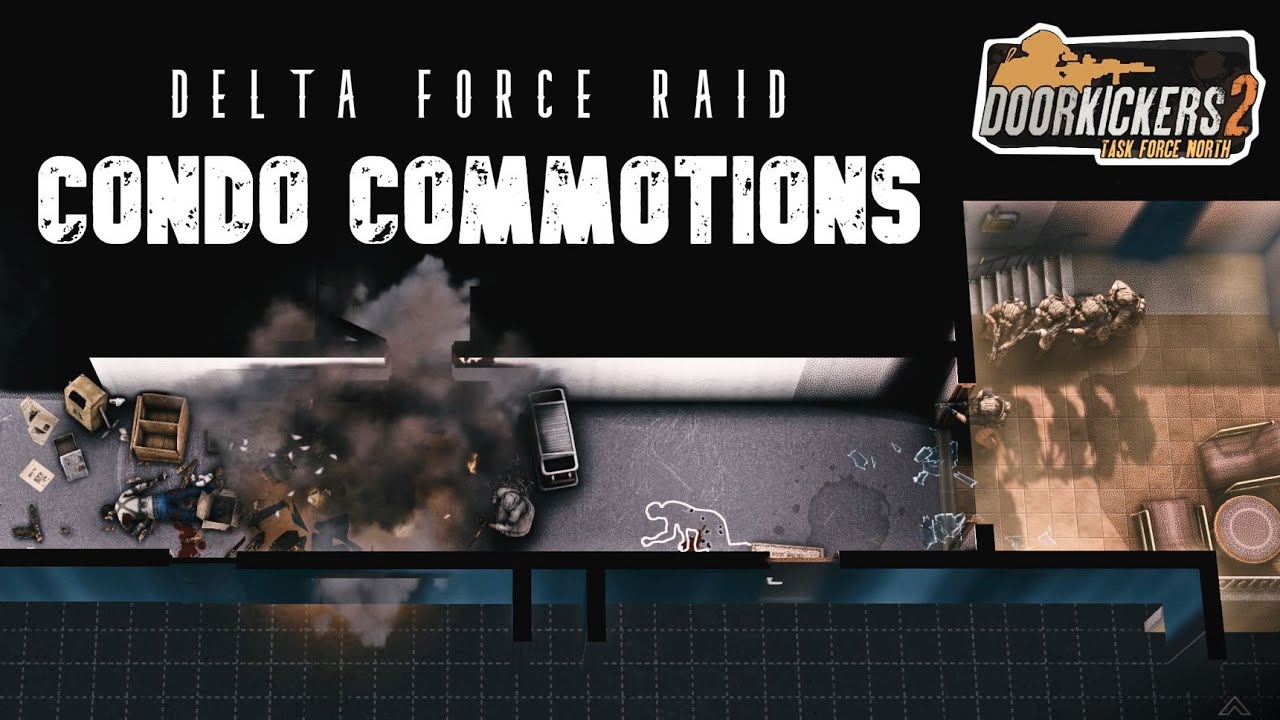 Delta Evicts Insurgent Condo | Door Kickers 2 - YouTube