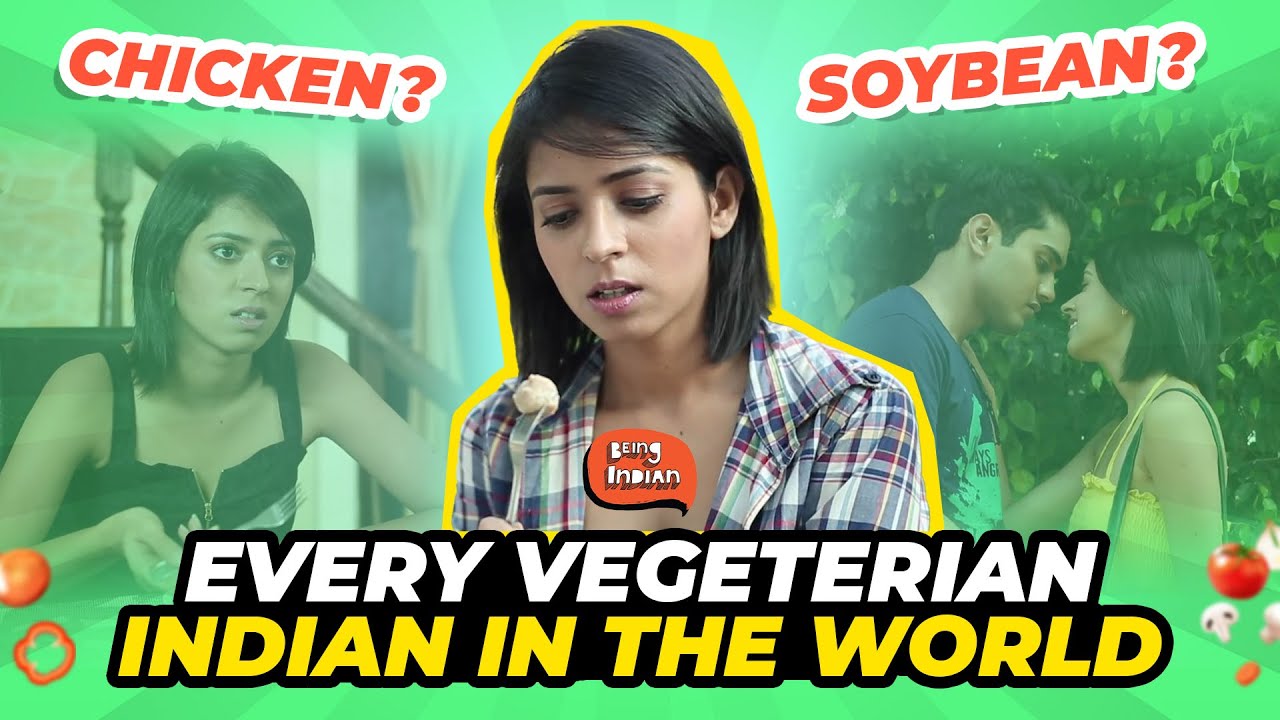 Every Vegetarian In The World Beingindian Youtube