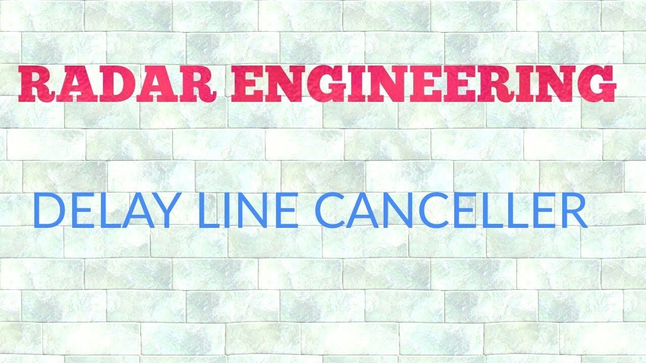 DELAY LINE CANCELER || RADAR ENGINEERING - YouTube