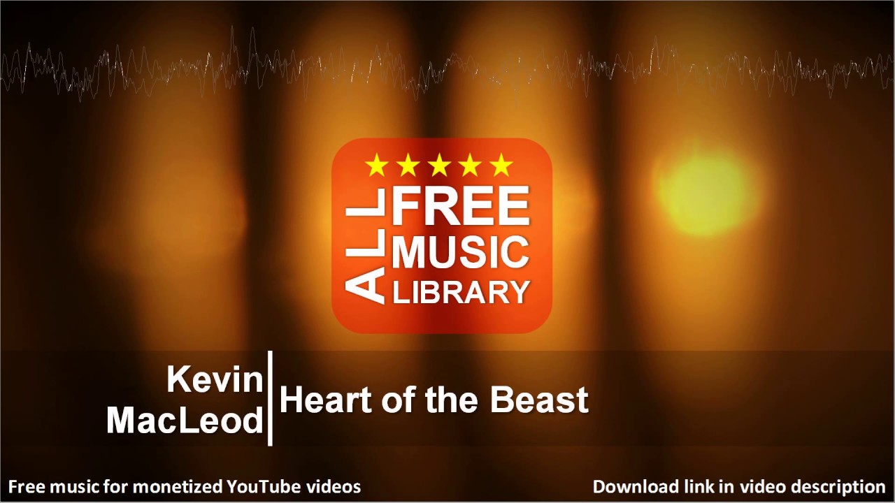 All Free Music Library | Heart of the Beast - Kevin MacLeod - YouTube