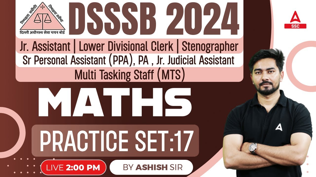 DSSSB Vacancy 2024 | DSSSB Maths Classes By Ashish Sir | Practice Set- 17 - YouTube