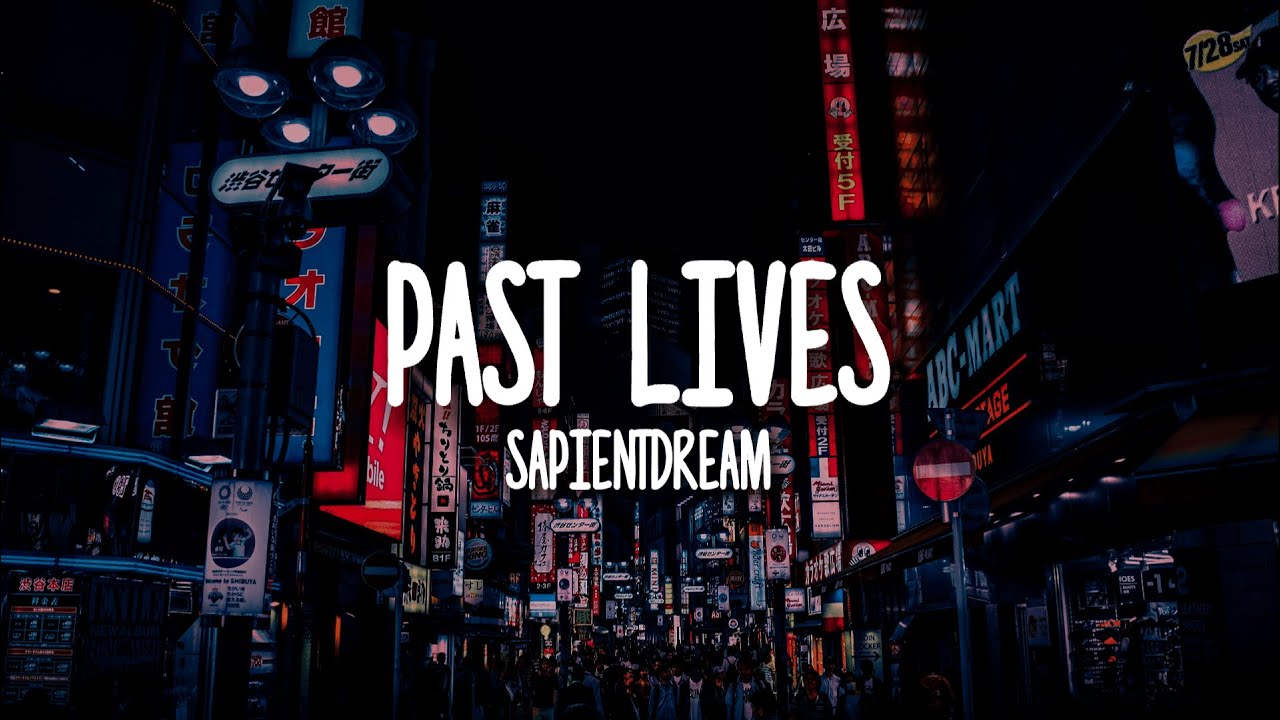 Past Lives - SapientDreams | Lyrics | Sad Song. - YouTube