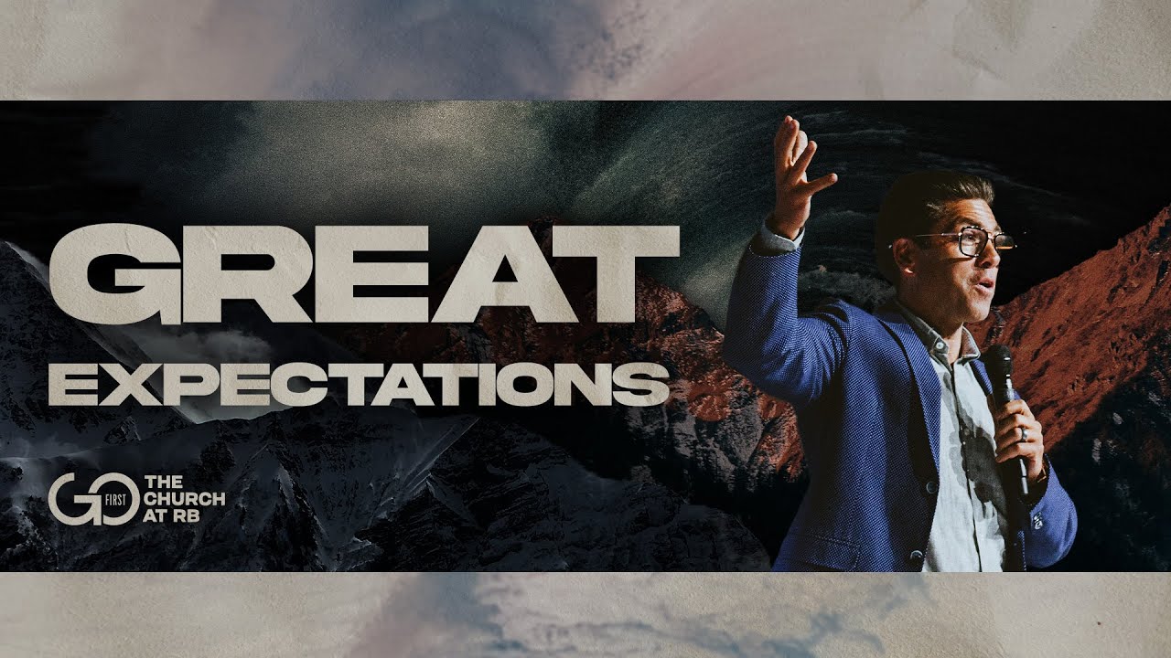 Great Expectations | Church Online | Josh Hotsenpiller - YouTube