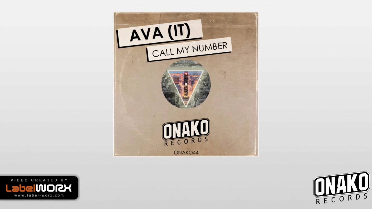 AVA (It) - Call My Number (Radio Edit) [ONAKO044] - YouTube Music