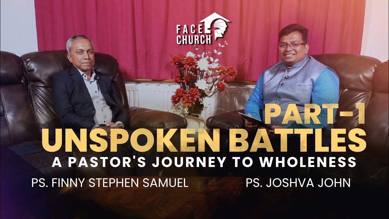 Unspoken Battles: A Pastor's Journey to Wholeness | Ps. Finny Stephen ...