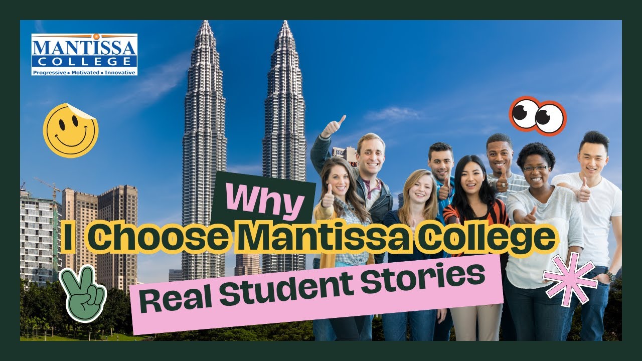 Why I Chose Mantissa College | Real Student Stories That Will Inspire ...