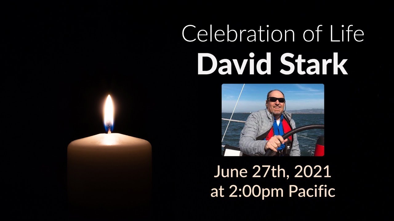 Celebration of Life: David Stark - June 27th @ 2pm Pacific - YouTube