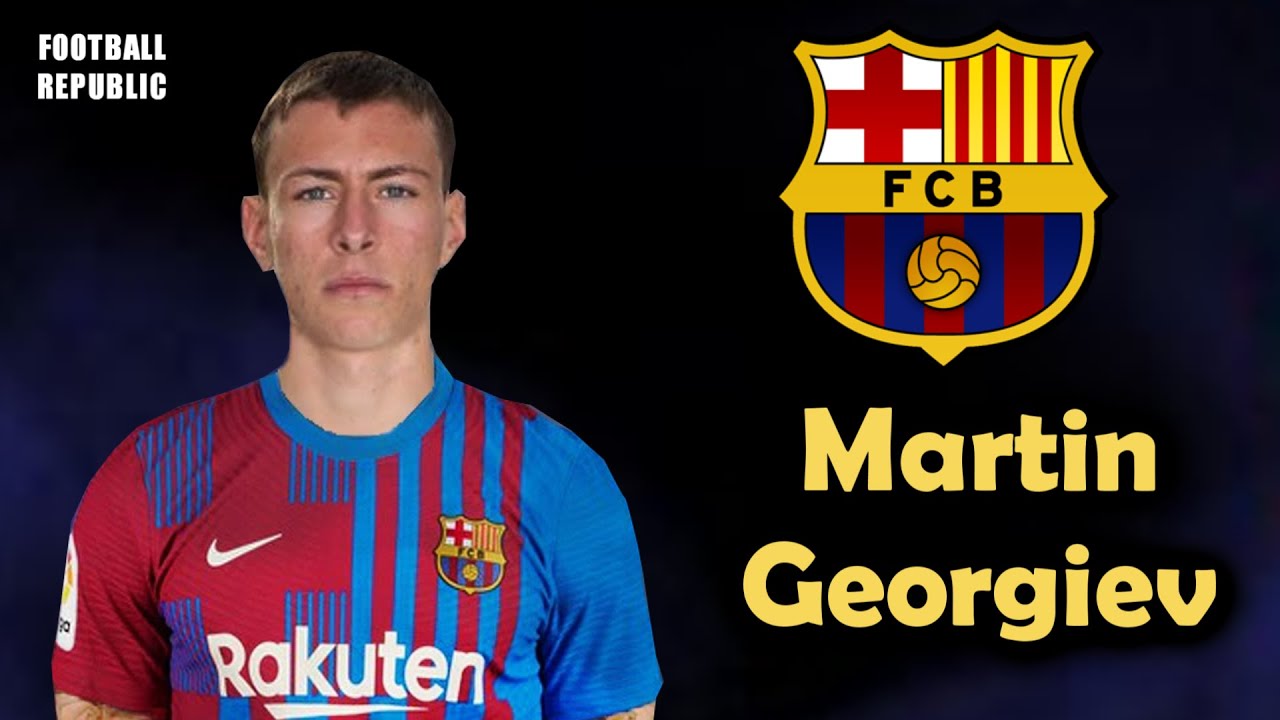 رسميا 🚨🚨المدافع مارتن جورجيف مرحبا بك في برشلونة ب 🔴🔵 مدافع بمةاصفات ...
