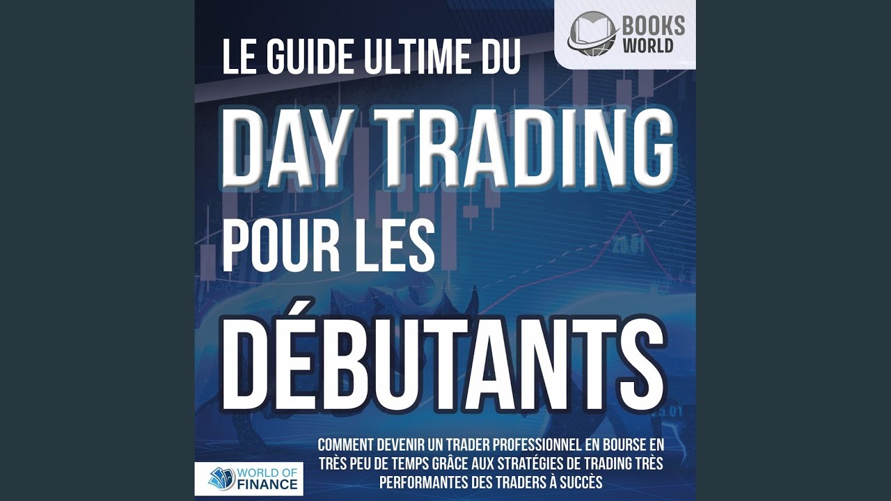 Chapter 16 - Le guide ultime du DAY TRADING POUR LES DÉBUTANTS: Comment ...