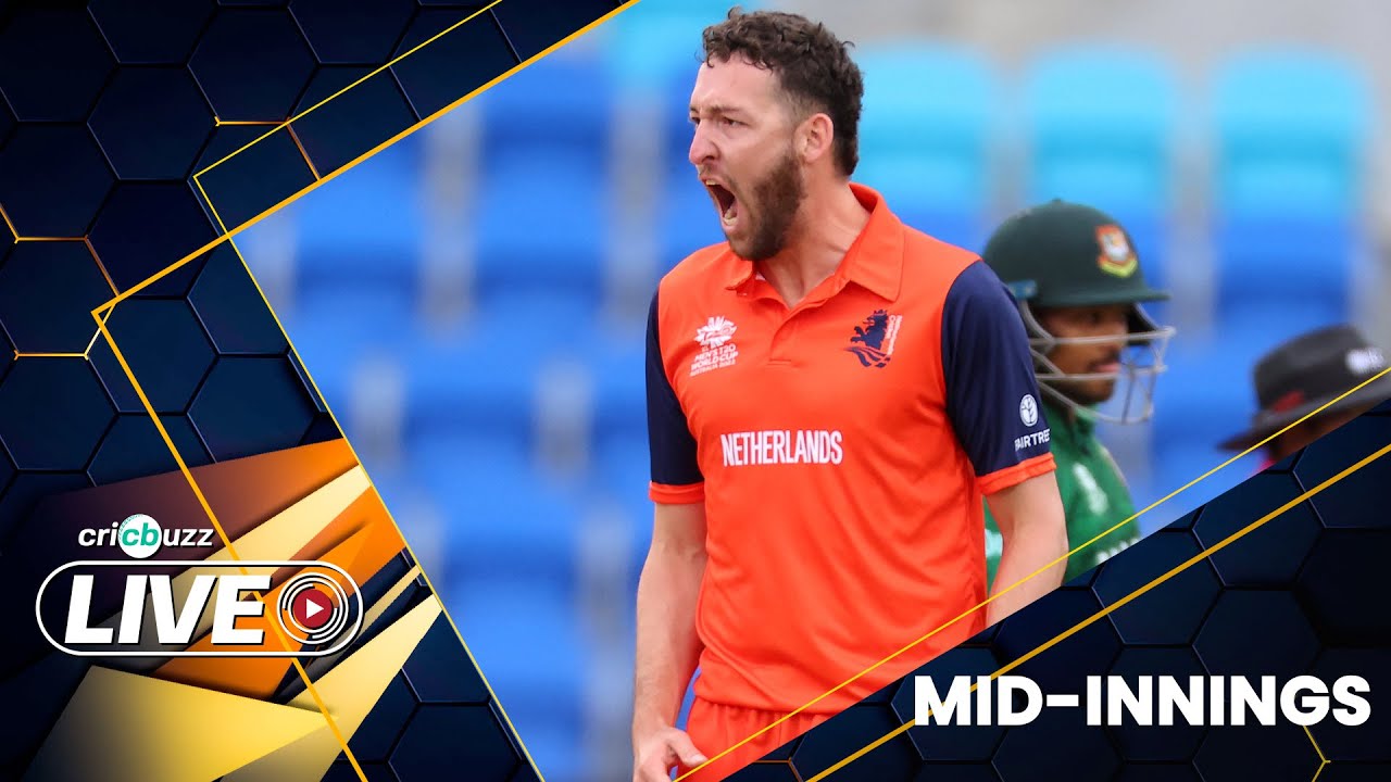 Cricbuzz Live: T20 WC | Bangladesh v Netherlands, Match 17, Mid-innings ...