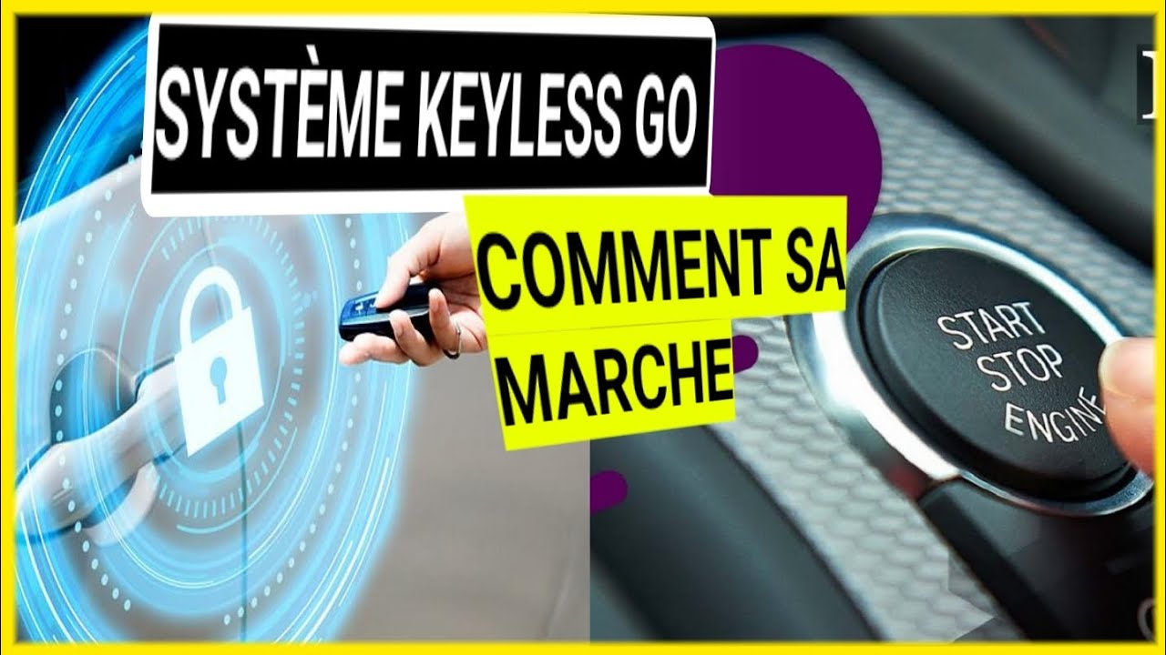 DÉMARRAGE VOITURE : Comment Fonctionne le SYSTÈME KEYLESS GO - YouTube