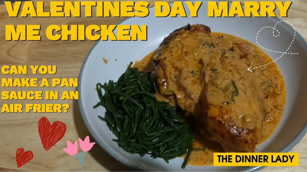 VALENTINES DAY MARRY ME CHICKEN can you make a pan sauce in an air ...