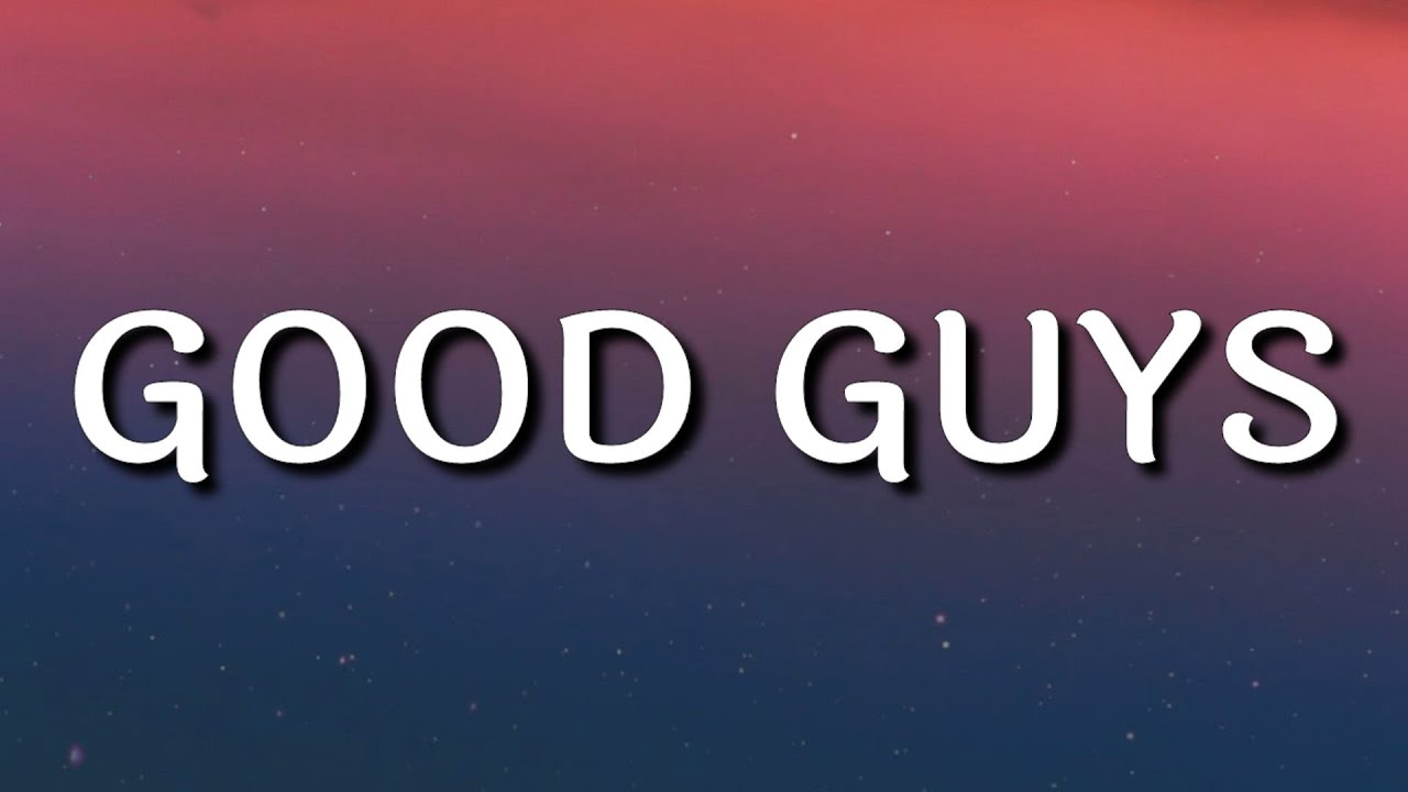 LANY - Good Guys (Lyrics) - YouTube