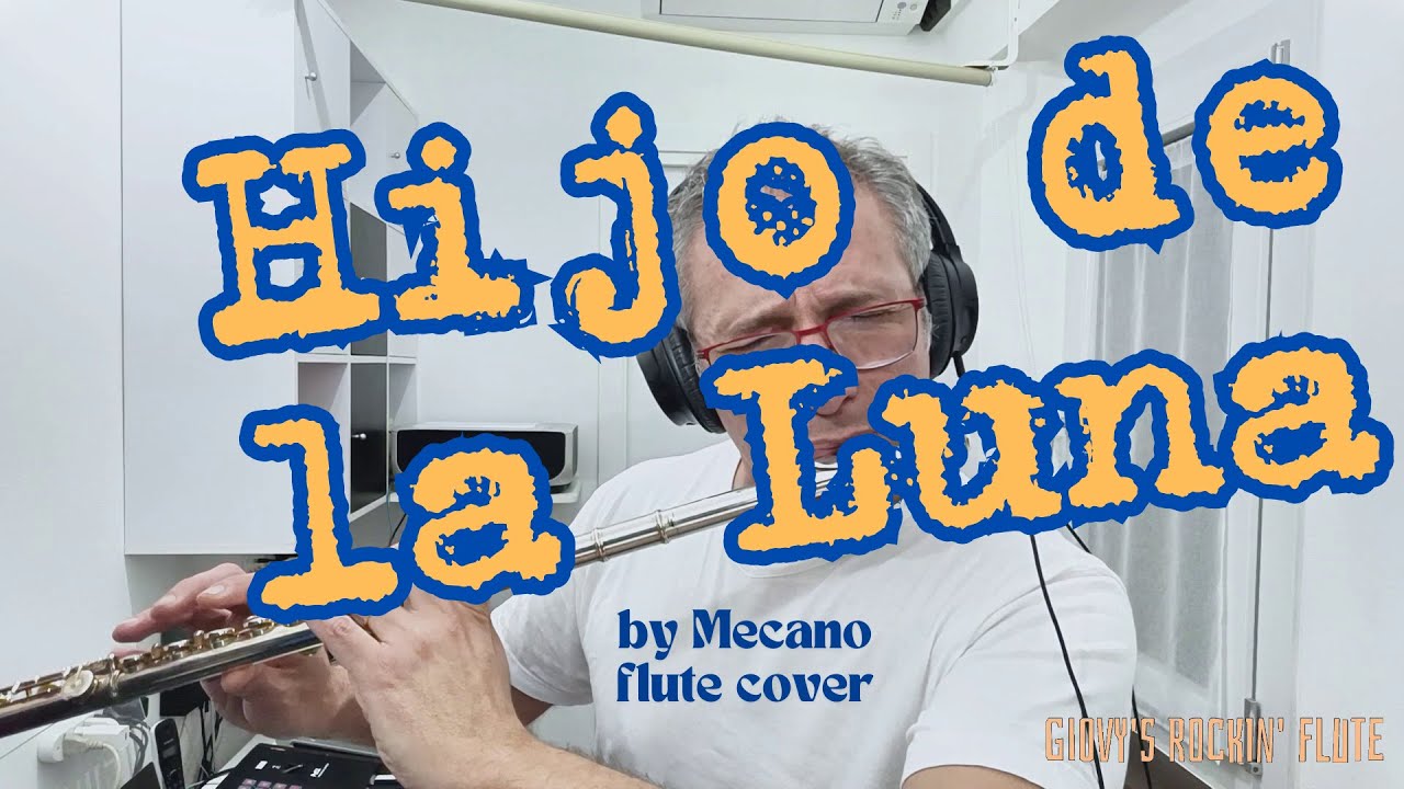 Hijo de la Luna flute instrumental cover song by spanish band Mecano ...
