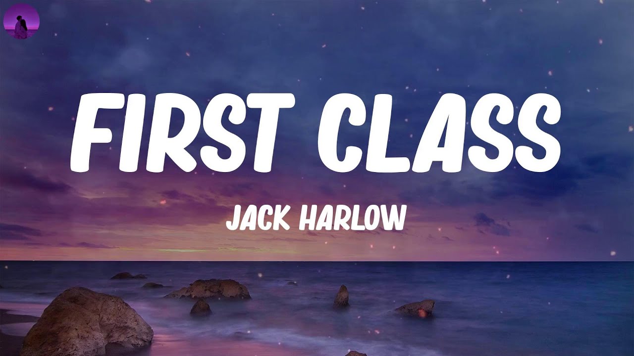 Jack Harlow - First Class (Lyrics) - YouTube