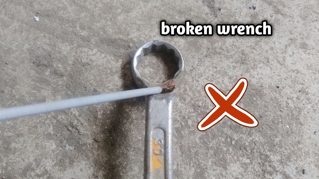 The Right Way to Welding a Broken Arc wrench Arc Welding for Beginners ...