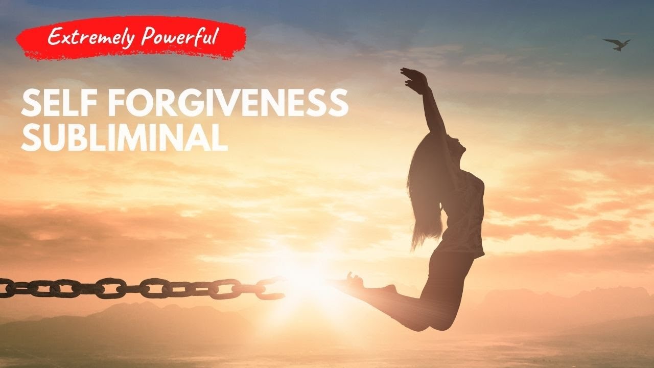 Powerful Subliminal for Self Forgiveness ★ Heal Your Life & Free ...