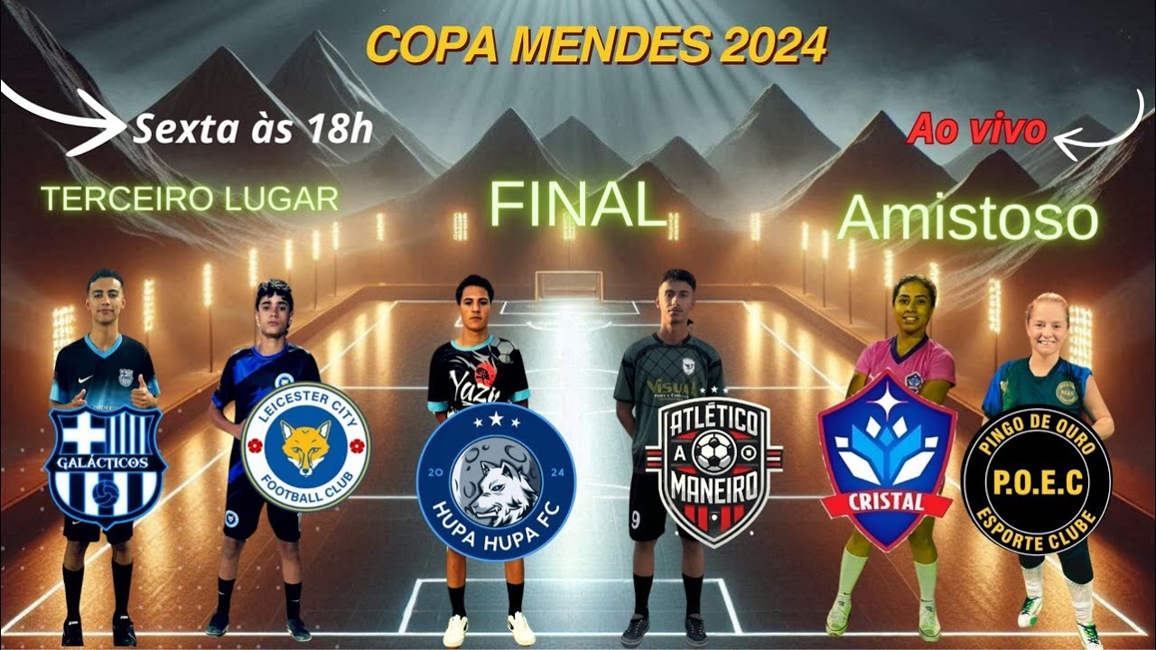 A Grande Final da Copa Mendes! Não perca! Acompanhe ao vivo nesta sexta ...
