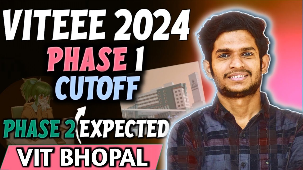 VITEEE Phase 1 Results out 2024 | Expected cut-off 2024 Bhopal campus ...