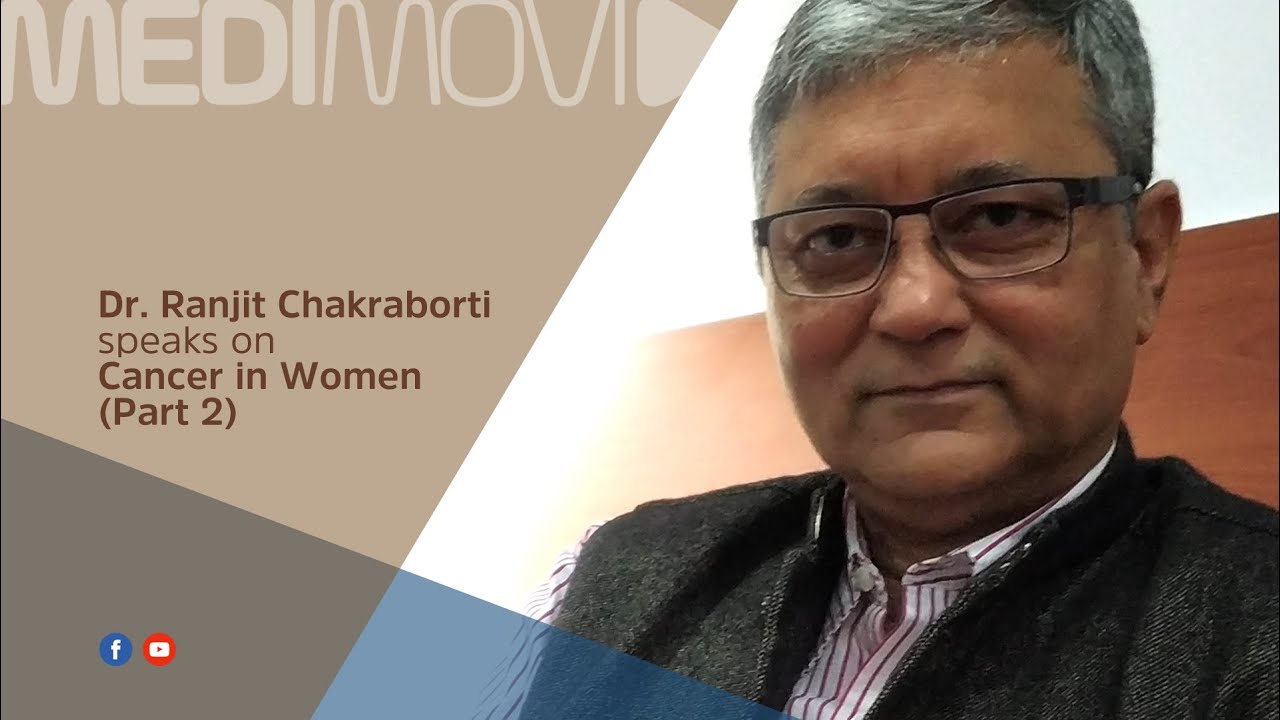 Dr. Ranjit Chakraborti speaks on Cancer in Women Part 2 - YouTube