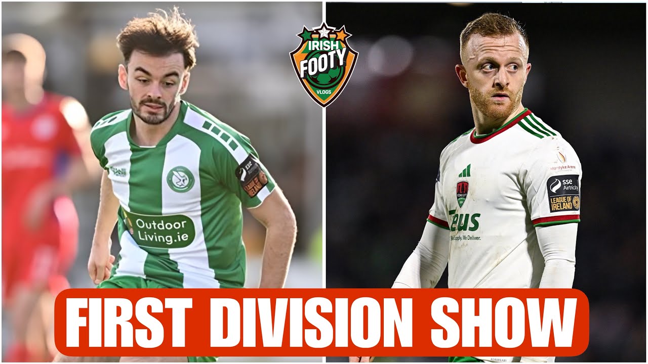 League Of Ireland : First Division Show ⚽️🇮🇪 - YouTube