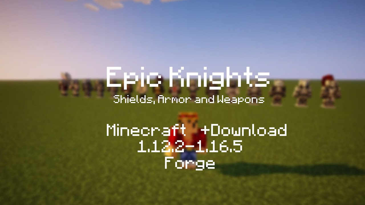 Epic Knights: Shields, Armor and Weapons. Minecraft 1.12.2;1.16.5 ...