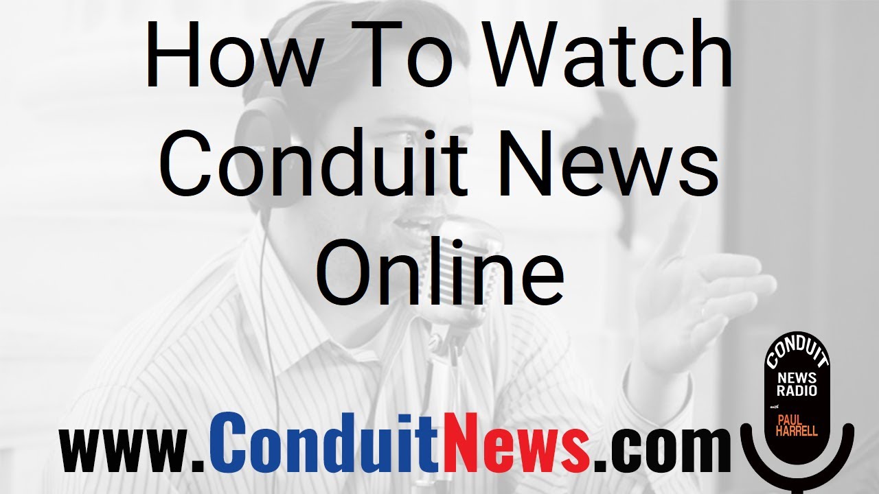 How To Watch Conduit News Online - YouTube