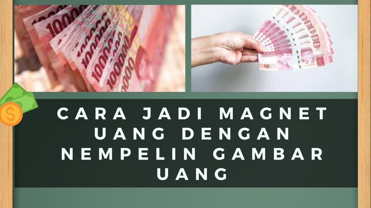 Cara Jadi Magnet Uang dengan Nempelin Gambar Uang - RKR401 - YouTube