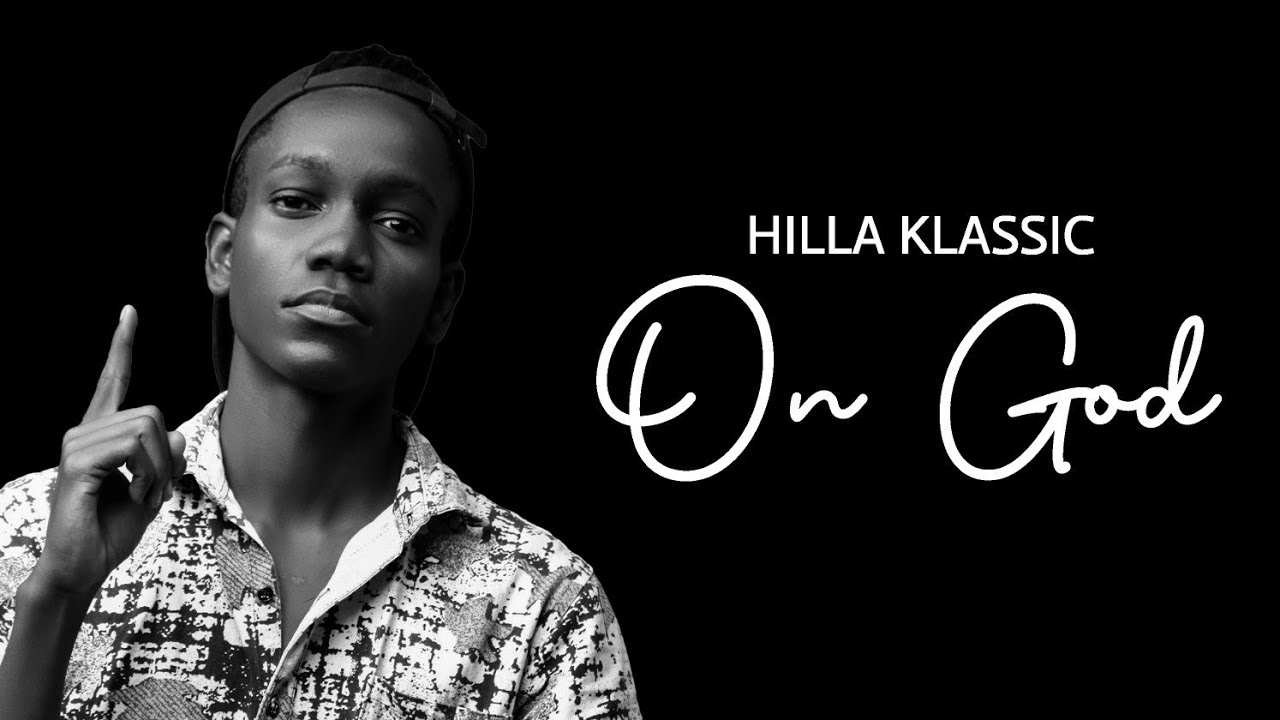 Hilla Klassic - On God (Audio Lyrics) [ SUBSCRIBE TO @HillaTNK ] - YouTube