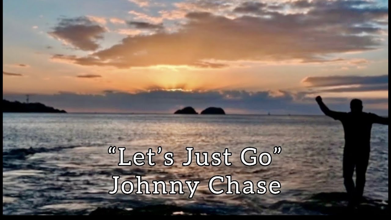 "Let's Just Go" by Johnny Chase (Official Music Video) - YouTube