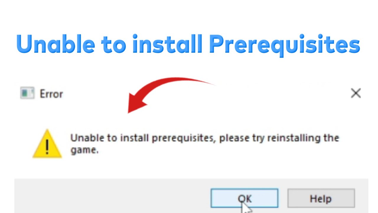 Unable to install Prerequisites please try reinstalling the Game Fix ...